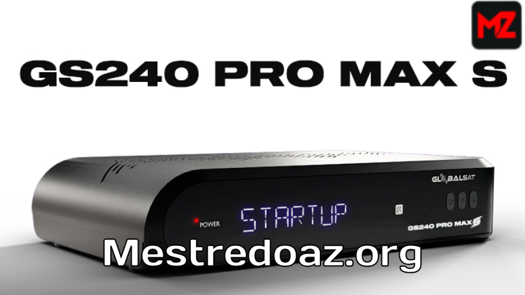 Globalsat GS240 Pro Max S Primeira Atualização V1.01 – 08/09/2025 ...